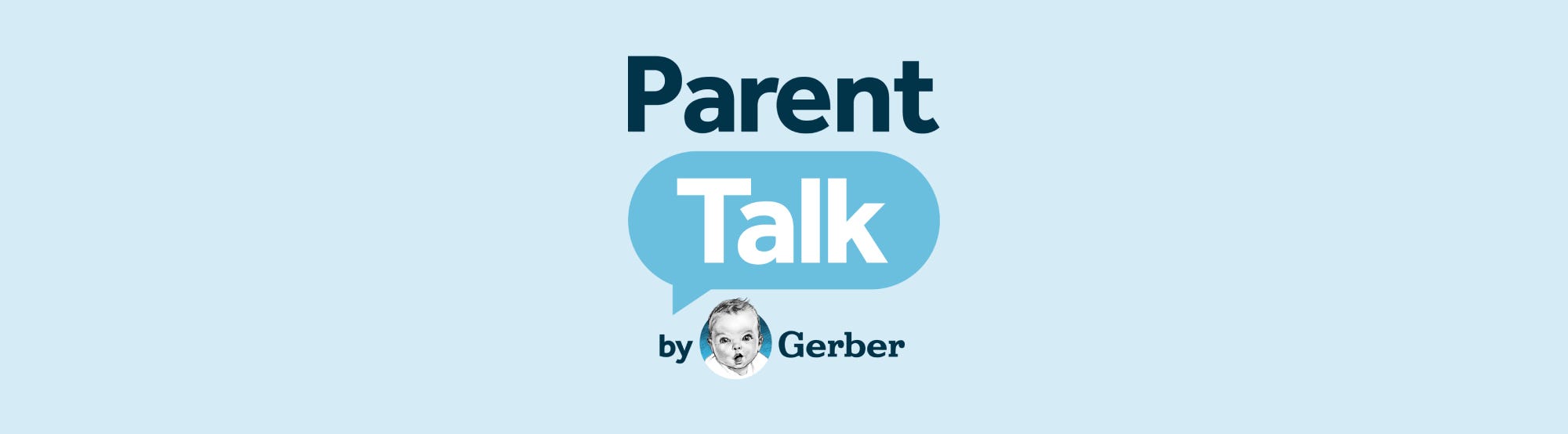 Parent Talk: Parenting Topics | Gerber