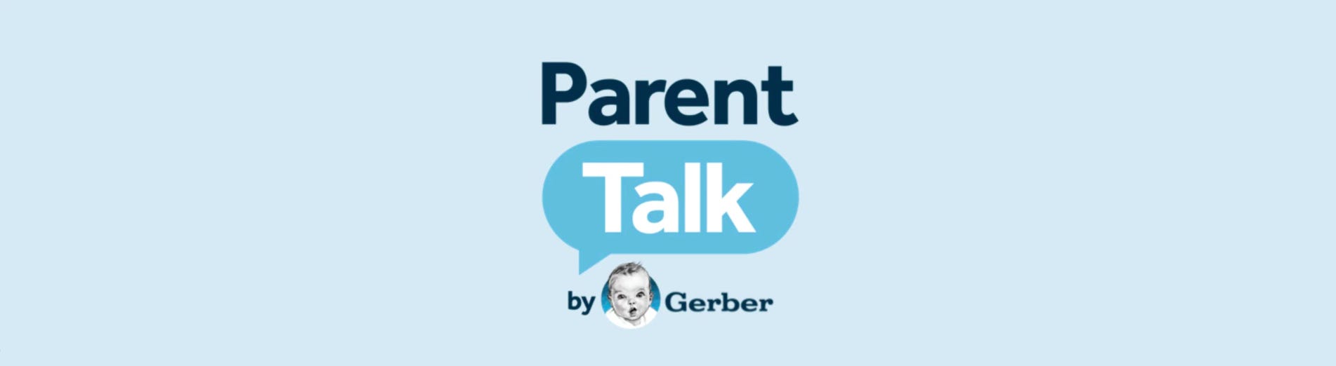 Parent Talk: Parenting Topics | Gerber